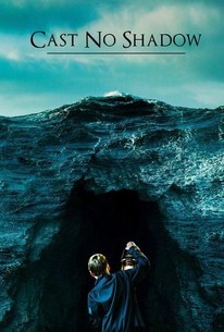 Cast No Shadow | Rotten Tomatoes