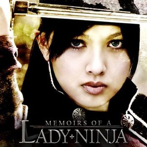 Memoirs of a Lady Ninja - Rotten Tomatoes