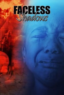 Faceless Shadows - Rotten Tomatoes