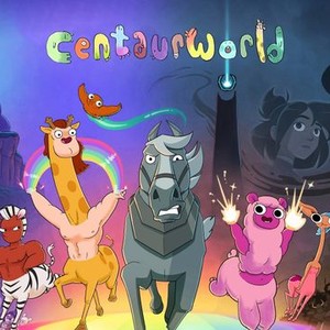 Centaurworld - Rotten Tomatoes