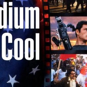 Medium Cool - Rotten Tomatoes