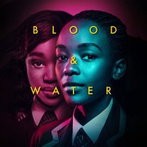 Blood & Water - Rotten Tomatoes