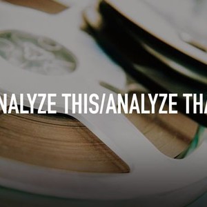 Analyze This/Analyze That - Rotten Tomatoes