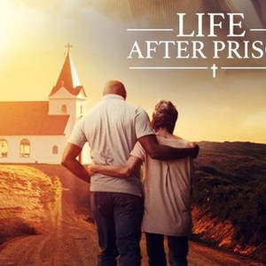 Life After Prison - Rotten Tomatoes