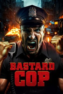 Bastard Cop | Rotten Tomatoes