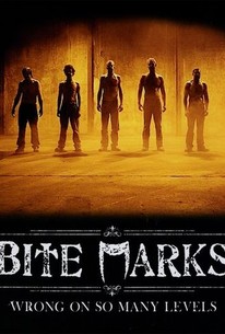 Bite Marks (2011) | Rotten Tomatoes