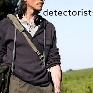 Detectorists - Rotten Tomatoes