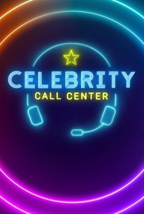Celebrity Call Center | Rotten Tomatoes