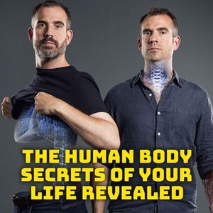 The Human Body: Secrets of Your Life Revealed - Rotten Tomatoes