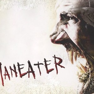 Maneater - Rotten Tomatoes
