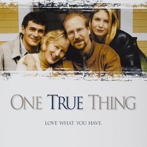 One True Thing - Rotten Tomatoes