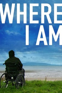 Where I Am | Rotten Tomatoes