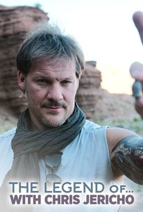 The Legend of... With Chris Jericho | Rotten Tomatoes