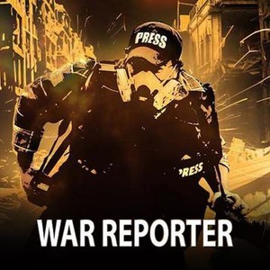 War Reporter - Rotten Tomatoes
