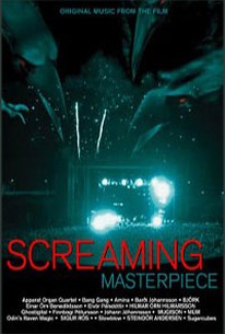 Screaming Masterpiece (Gargandi snilld) (2005) - Rotten Tomatoes