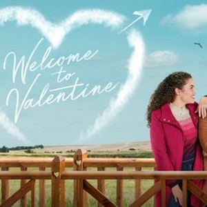 Welcome to Valentine - Rotten Tomatoes