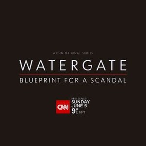 Watergate: Blueprint for a Scandal - Rotten Tomatoes
