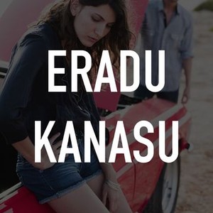 Eradu Kanasu - Rotten Tomatoes