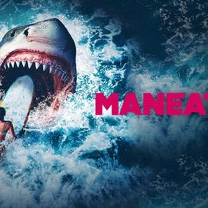 Maneater - Rotten Tomatoes