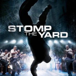 Stomp the Yard (2007) - Rotten Tomatoes