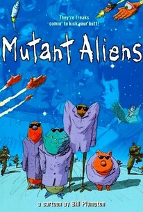Mutant Aliens | Rotten Tomatoes