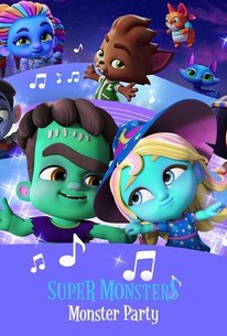 Super Monsters Monster Party | Rotten Tomatoes