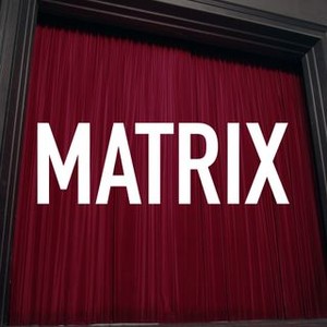 Matrix - Rotten Tomatoes