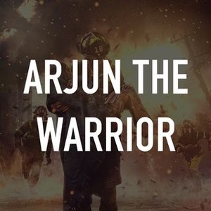 Arjun The Warrior - Rotten Tomatoes