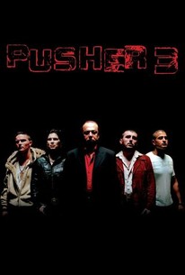 Pusher 3 | Rotten Tomatoes