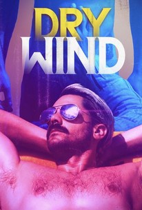 Dry Wind | Rotten Tomatoes