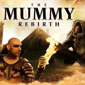 The Mummy Rebirth - Rotten Tomatoes