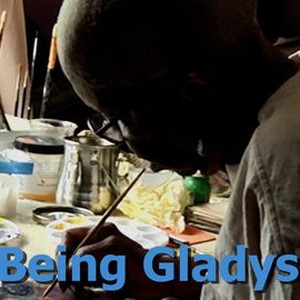 Being Gladys Rotten Tomatoes