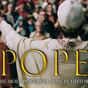 Pope: The Most Powerful Man in History - Rotten Tomatoes