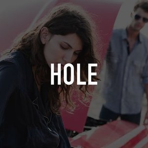 Hole (2014) - Rotten Tomatoes