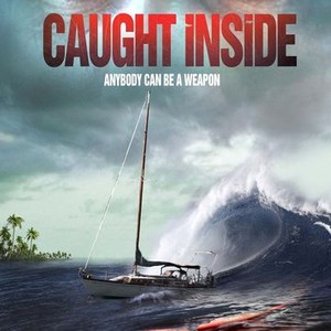 Caught Inside - Rotten Tomatoes