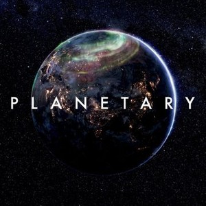 Planetary - Rotten Tomatoes
