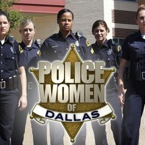 Police Women of Dallas - Rotten Tomatoes