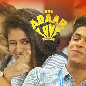 Oru Adaar Love - Rotten Tomatoes