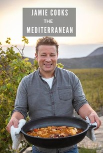 Jamie Cooks the Mediterranean | Rotten Tomatoes