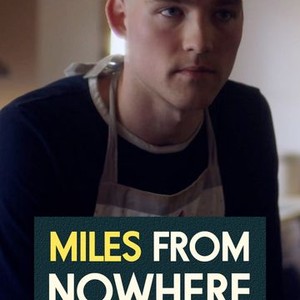 Miles From Nowhere - Rotten Tomatoes