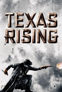 Texas Rising | Cast and Crew | Rotten Tomatoes