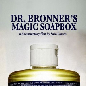 Dr. Bronner's Magic Soapbox - Rotten Tomatoes
