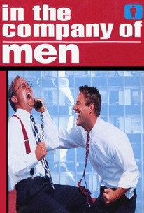 In the Company of Men | Rotten Tomatoes