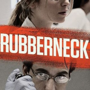 Rubberneck - Rotten Tomatoes