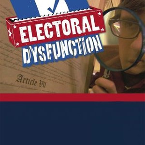 Electoral Dysfunction - Rotten Tomatoes