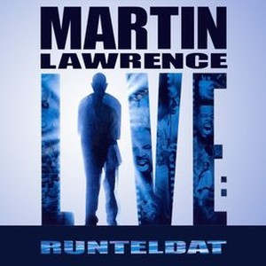 Martin Lawrence Live: Runteldat - Rotten Tomatoes
