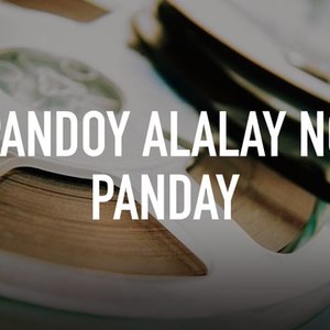 Pandoy Alalay Ng Panday - Rotten Tomatoes