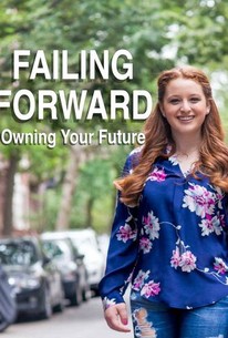 Failing Forward: Owning Your Future | Rotten Tomatoes
