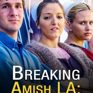 Breaking Amish: LA: Extended Episode - Rotten Tomatoes