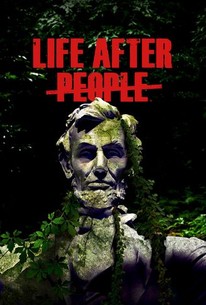 Life After People: Season 3 | Rotten Tomatoes